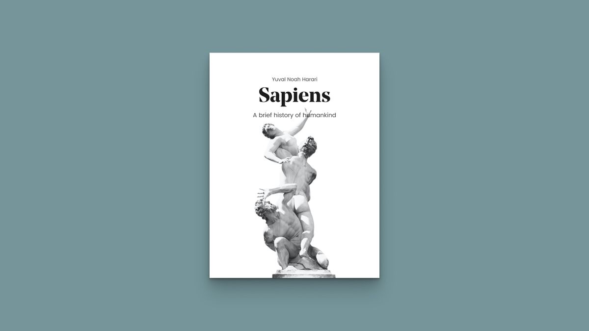 Best chapters and lessons from “Sapien, a brief history of humankind ...
