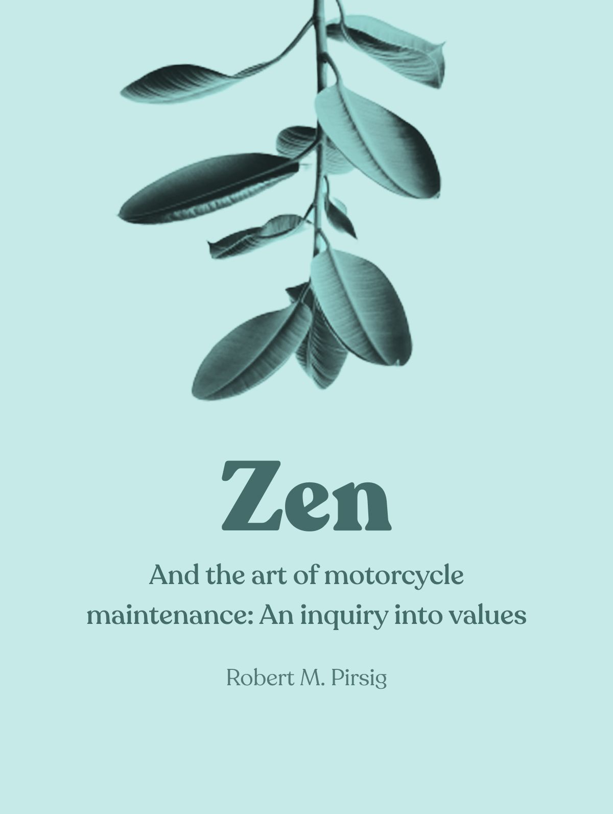 Zen and the Art of Motorcycle Maintenance